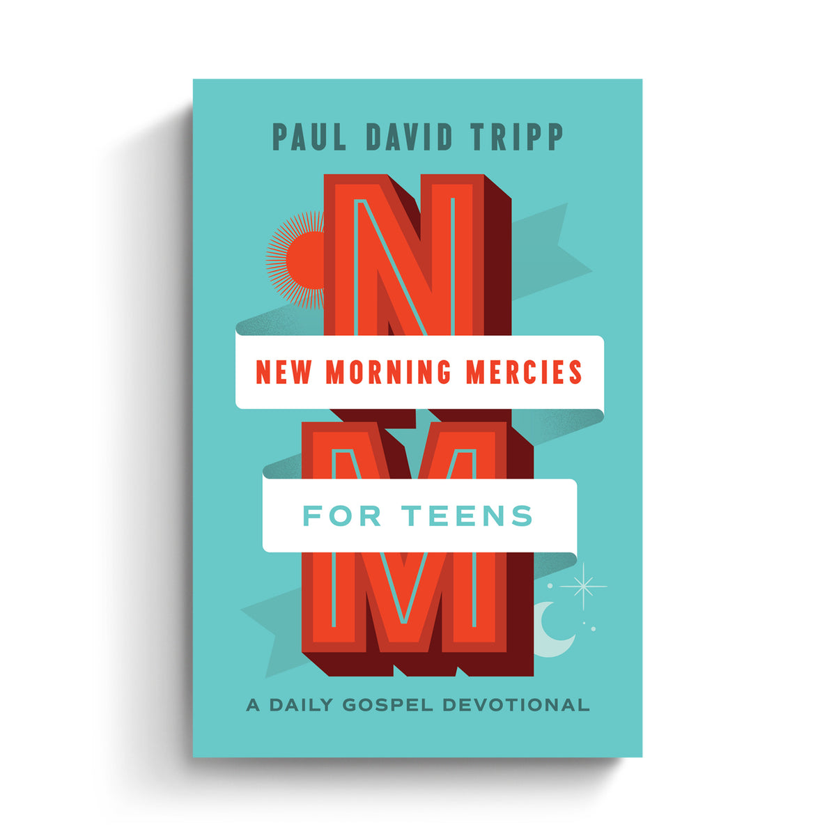 New Morning Mercies for Teens: A Daily Gospel Devotional (Hardcover) - PaulTripp.com - Paul ...