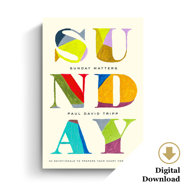 Sunday Matters: 52 Devotionals to Prepare Your Heart for Church – Paul ...