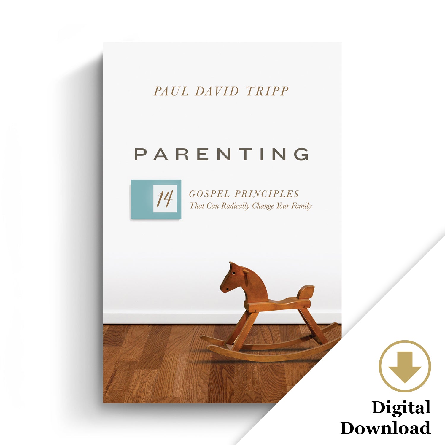 Parenting: 14 Gospel Principles That Can Radically Change Your Family ...