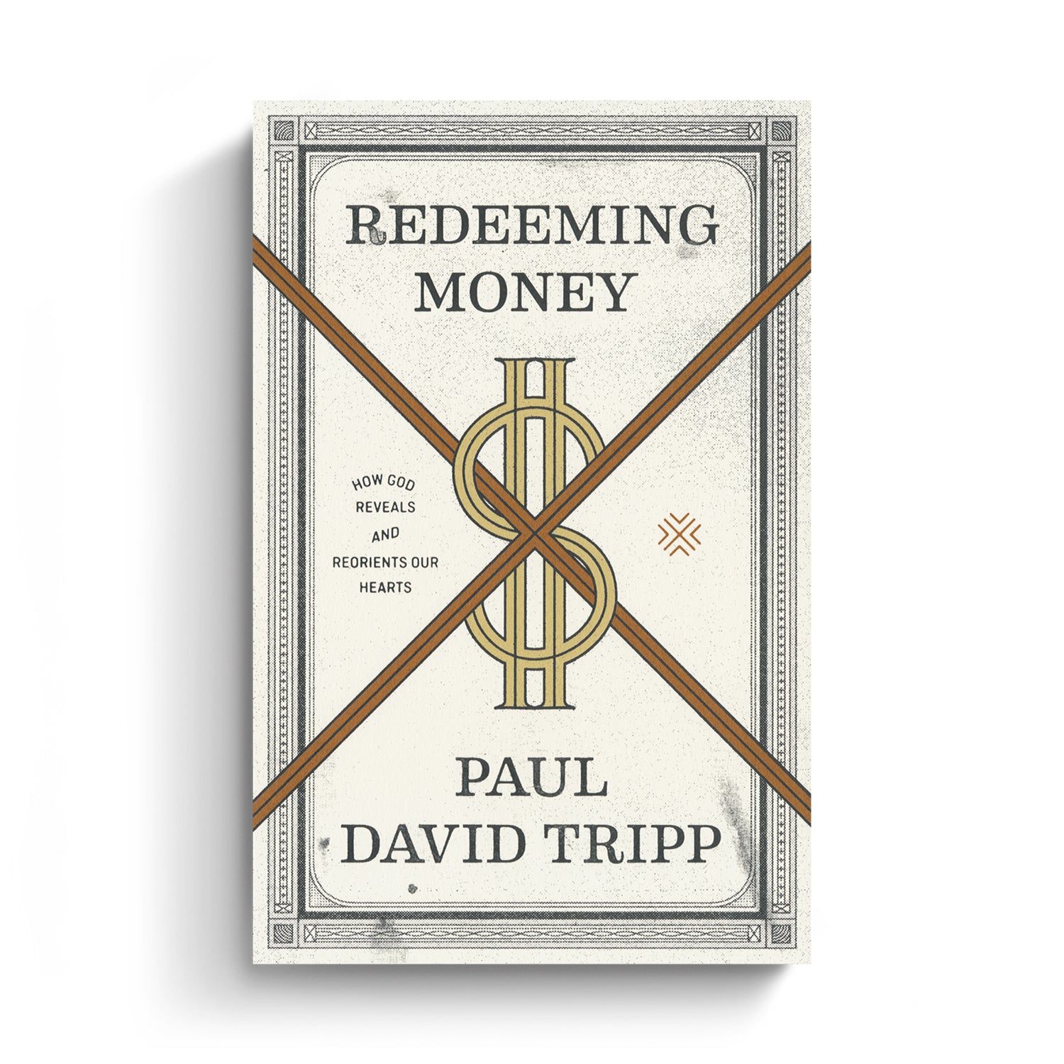 Redeeming Money: How God Reveals and Reorients Our Hearts (Paperback ...