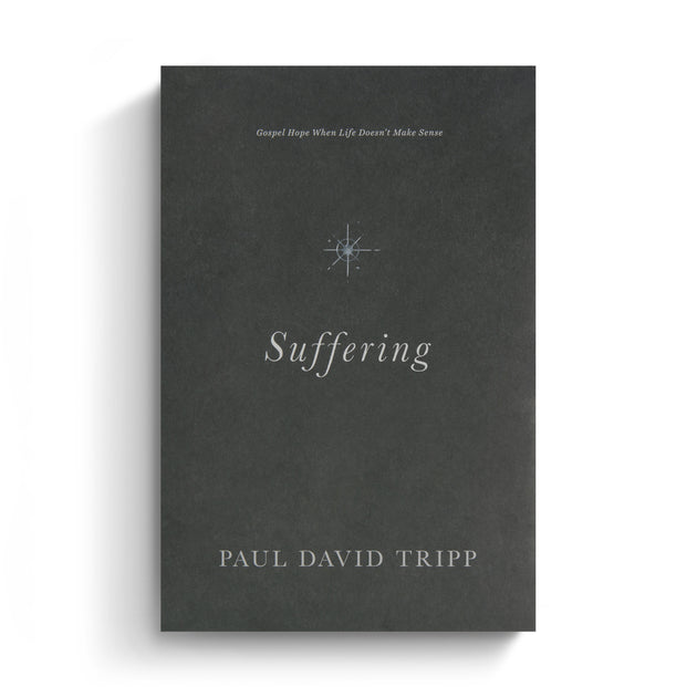 Resources for Suffering by Paul Tripp - Books and Video Series – Paul ...